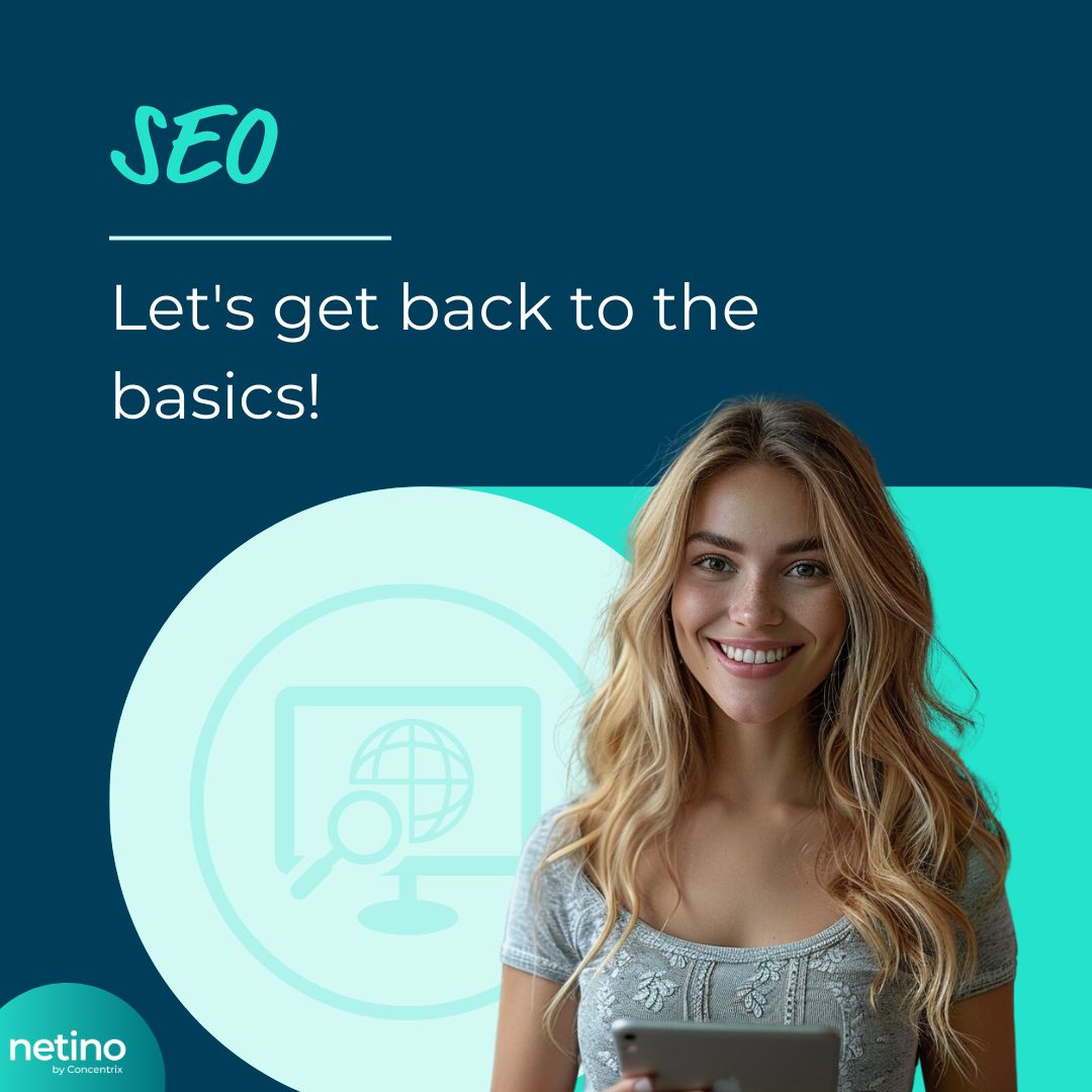 SEO: let's get back to the basics | Netino by Concentrix